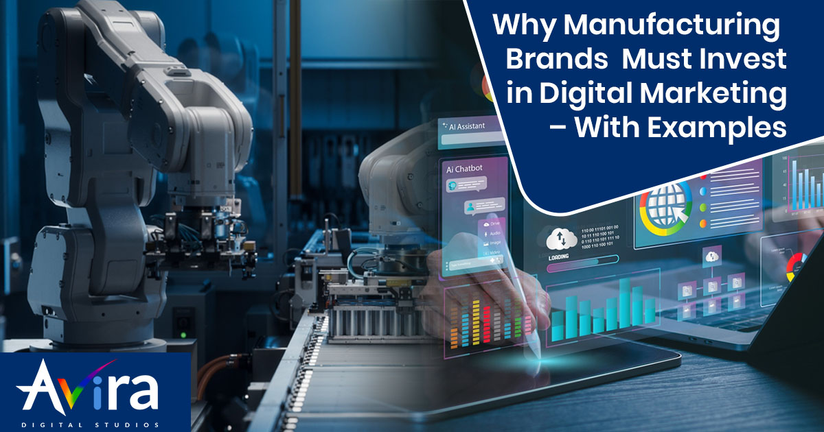 Why Manufacturing Brands Need Digital Marketing – With Real Examples